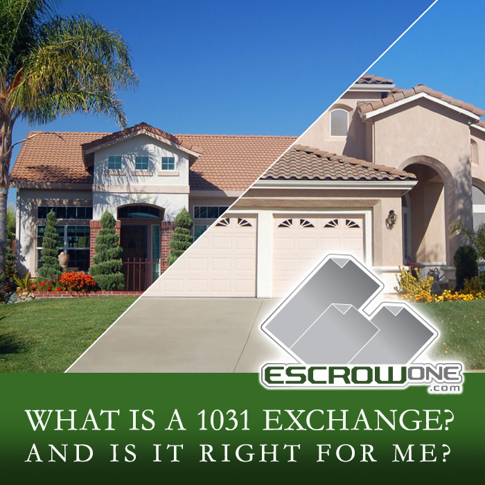 What is a 1031 Exchange and is it Right for Me? - EscrowOne