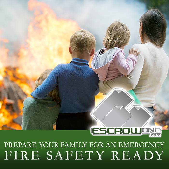 Prepare Your Family for an Emergency - FIRE SAFETY READY - EscrowOne