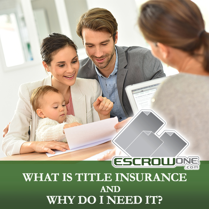 What Is Title Insurance And Why Do I Need It? - EscrowOne